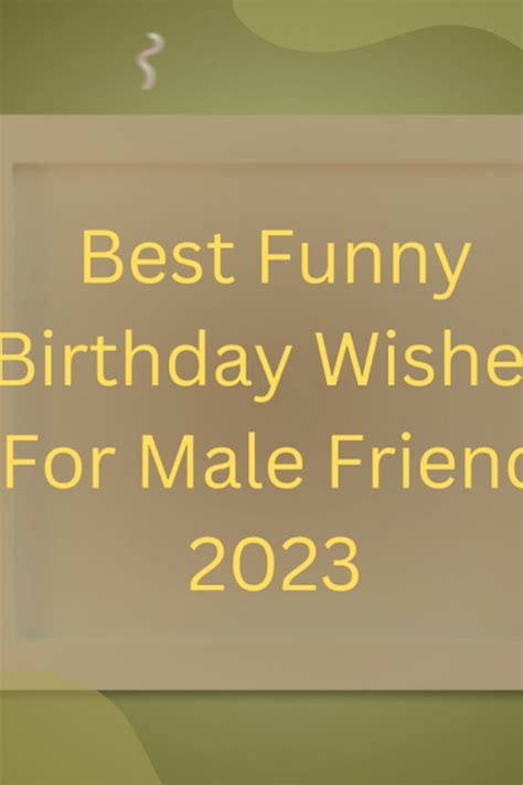 Funny Birthday Wishes For Best Friend Male At Janet Wall Blog