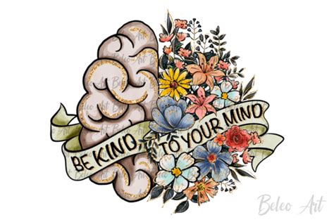 Be Kind To Your Mind Flower Png Graphic By Beleo Art · Creative Fabrica