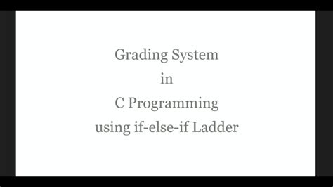 C Program To Findcalculate The Grade Of A Student Using If Else If
