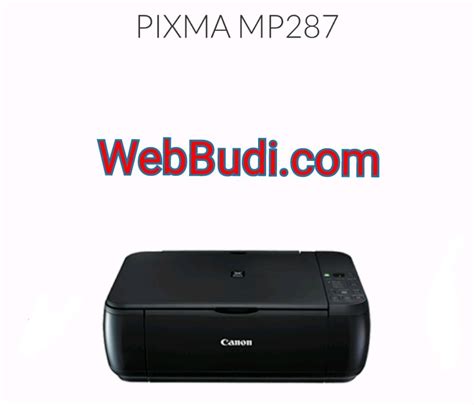 Download Driver Dan Master Software Printer Canon Pixma Mp287 Gratis