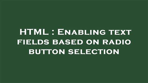 Html Enabling Text Fields Based On Radio Button Selection Youtube