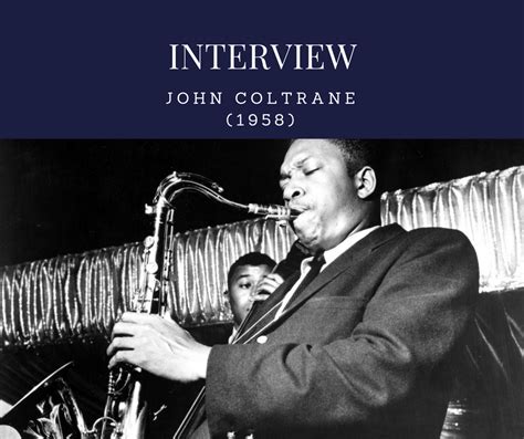 John Coltrane Interview 1958 Johncoltrane Jazzinterviews