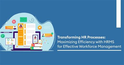Transforming Hr Processes Maximizing Efficiency With Hrms For Effective Workforce Management Gic