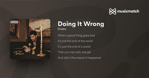 Drake Doing It Wrong Lyrics Musixmatch