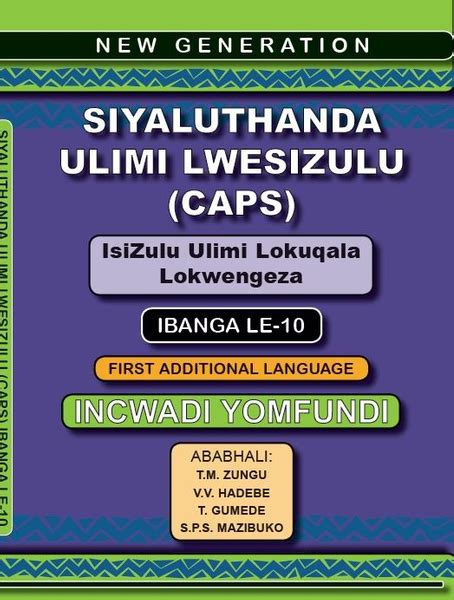 New Generation Siyaluthanda Ulimi Lesizulu Gr 10 Learners Book