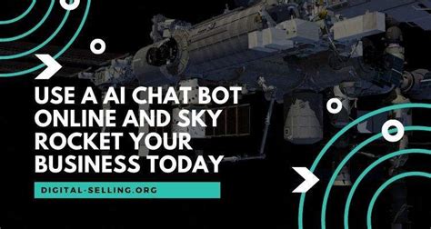 Use A Ai Chat Bot Online And Sky Rocket Your Business Today Digital