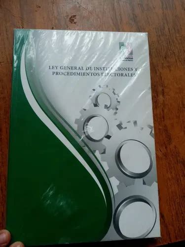 Ley General De Instituciones Y Procedimientos Electorales