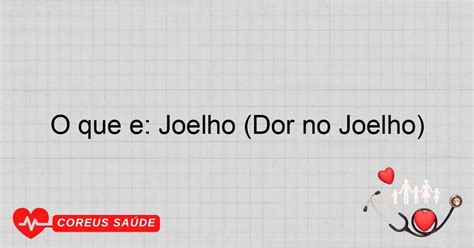 O Que é Joelho Dor No Joelho Entenda Agora