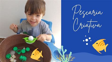Pescaria Criativa Atividade Infantil Youtube