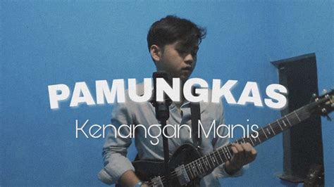 Lirik Lagu Kenangan Manis Kenangan Manis Lirik Chordtela Gambar