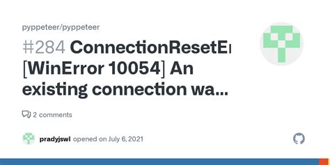 Connectionreseterror Winerror 10054 An Existing Connection Was