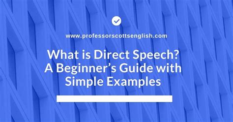 What Is Direct Speech A Beginners Guide With Simple Examples