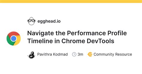 Navigate the Performance Profile Timeline in Chrome DevTools | egghead.io