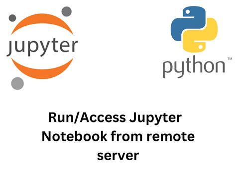 Run Jupyter Notebook Local On Remote Server Following Steps Will Help