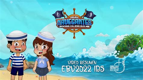 Escuela Bíblica De Vacaciones Navegante Ebv2022 Ids Youtube