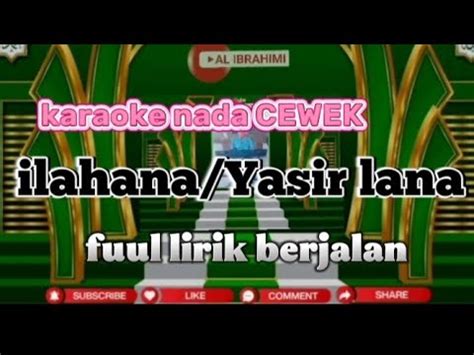 Ilahana Yassir Lana Karaoke Nada Cewek Dut Slow Youtube
