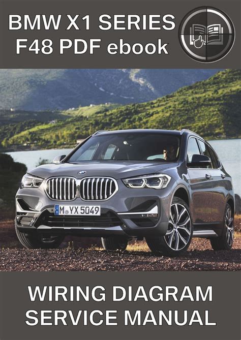 Bmw Series X1 F48 Wiring Diagram Bmw Workshop Manuals