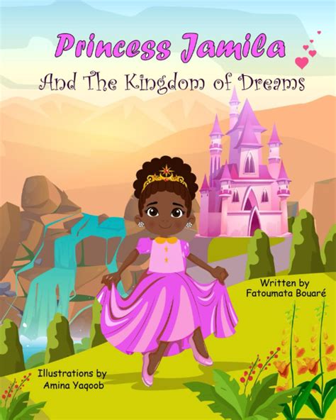 Princess Jamila And The Kingdom Of Dreams By Fatoumata Bouare Goodreads