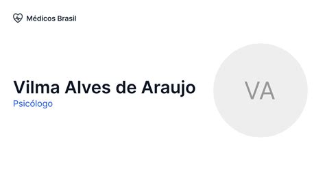 Vilma Alves De Araujo Psicólogo Médicos Brasil