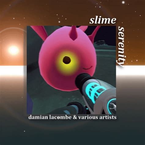 I Made A Slime Rancher Ambient Album Titled Slime Serenity Link In