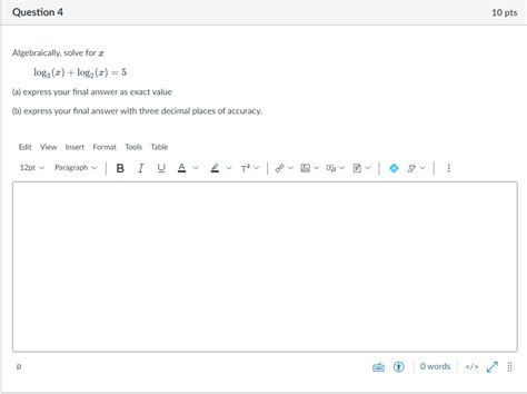 Solved Algebraically Solve For X Log3xlog2x5 A