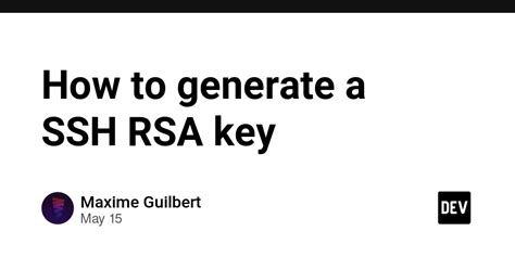 how to generate a ssh rsa key dev community