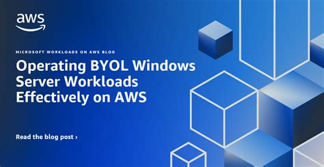 Operating Byol Windows Server Workloads Effectively On Aws Microsoft Workloads On Aws