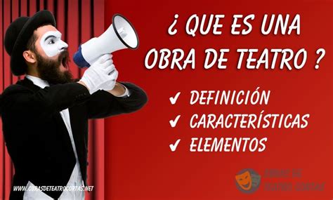 ¿qué Es Una Obra De Teatro Definición Obras De Teatro Teatro Clase