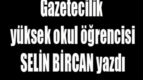 Selin Bircan Bu Bir özel Haber Değildir