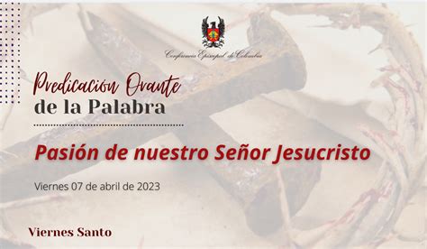 Pasión De Nuestro Señor Jesucristo Conferencia Episcopal De Colombia