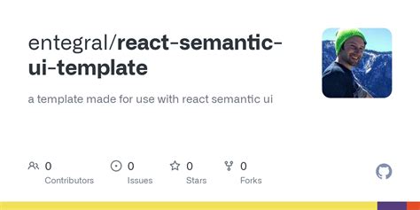 Github Entegralreact Semantic Ui Template A Template Made For Use