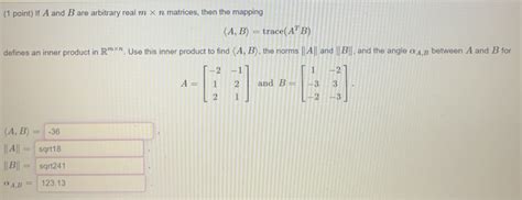 Solved 1 Point If A And B Are Arbitrary Real M X N