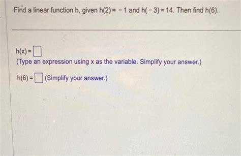 solved find a linear function h given h 2 −1 and h −3 14