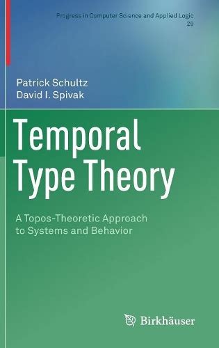 Temporal Type Theory Patrick Schultz David I Spivak