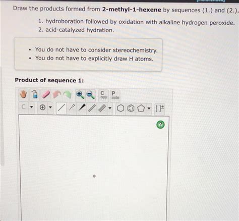 Solved Draw The Products Formed From 2 Methyl 1 Hexene By