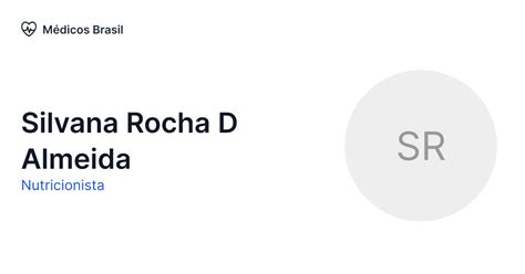Silvana Rocha D Almeida Nutricionista Médicos Brasil