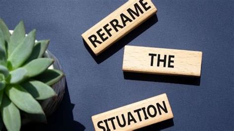 Transform Challenges Into Opportunities The Power Of Cognitive Reframing