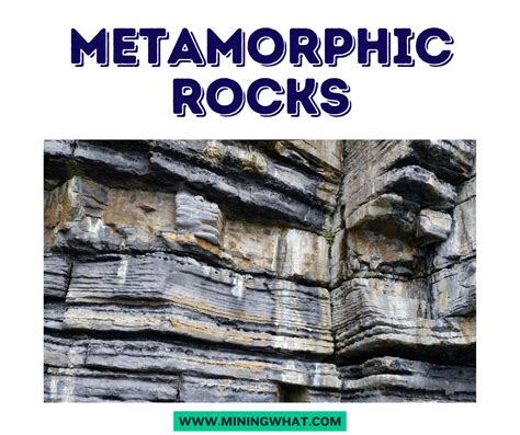 Metamorphic Rocks Types Formation And Key Examples Explained