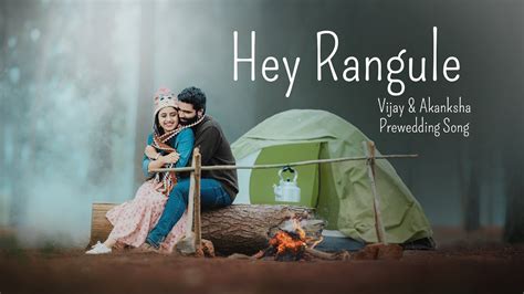 Hey Rangule Pre Wedding Song Vijay And Akanksha Rockclicks Youtube