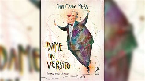 Dame Un Versito La Mirada De Niño Eterno De Juan Carlos Mesa