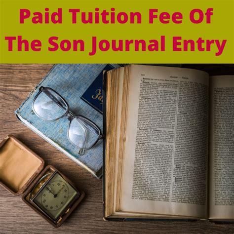 Paid Tuition Fee Of The Son Journal Entry