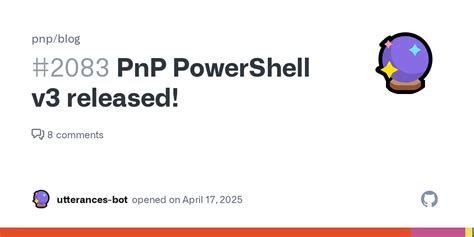Pnp Powershell V3 Released · Issue 2083 · Pnpblog · Github