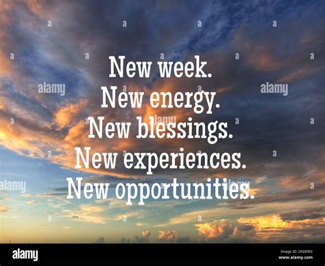 Inspirational Motivational Quote New Week New Energy New Blessings