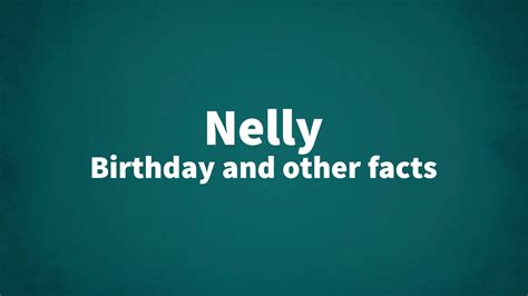 Nelly Birthday And Other Facts
