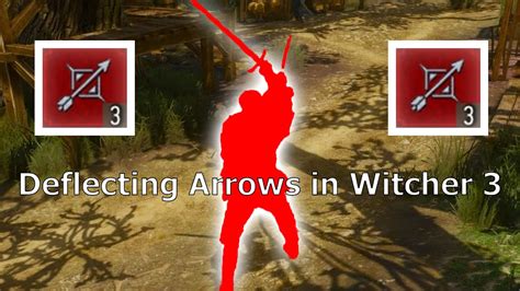 How To Deflect Arrows In Witcher 3 Youtube