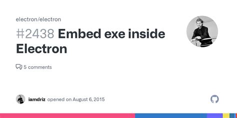 Embed Exe Inside Electron · Issue 2438 · Electronelectron · Github