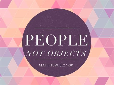People Not Objects