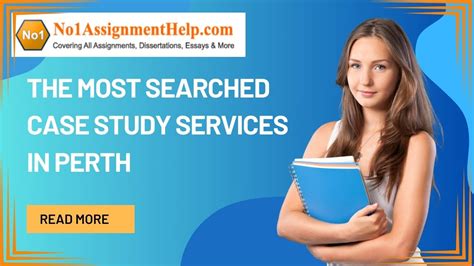 Best 3 Case Study Writing Assignment Help Services In Perth Ezeearticle