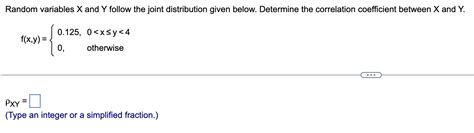 Solved Random Variables X And Y Follow The Joint Chegg