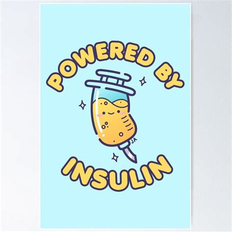 Powered By Insulin Cute Yellow Cartoon Syringe Poster For Sale By Jessicaamber Redbubble